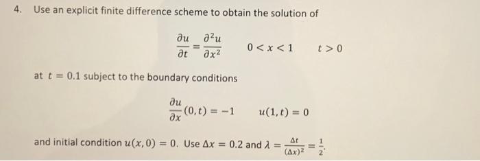Solved 4 Use An Explicit Finite Difference Scheme To Obtain