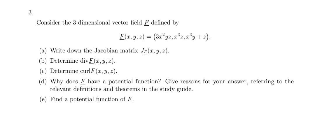 Solved Consider the 3 -dimensional vector field F defined by | Chegg.com