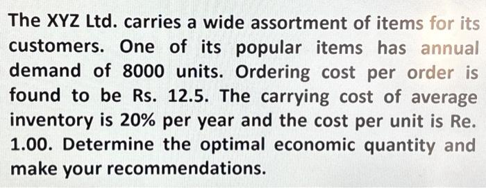 Solved The XYZ Ltd. carries a wide assortment of items for | Chegg.com