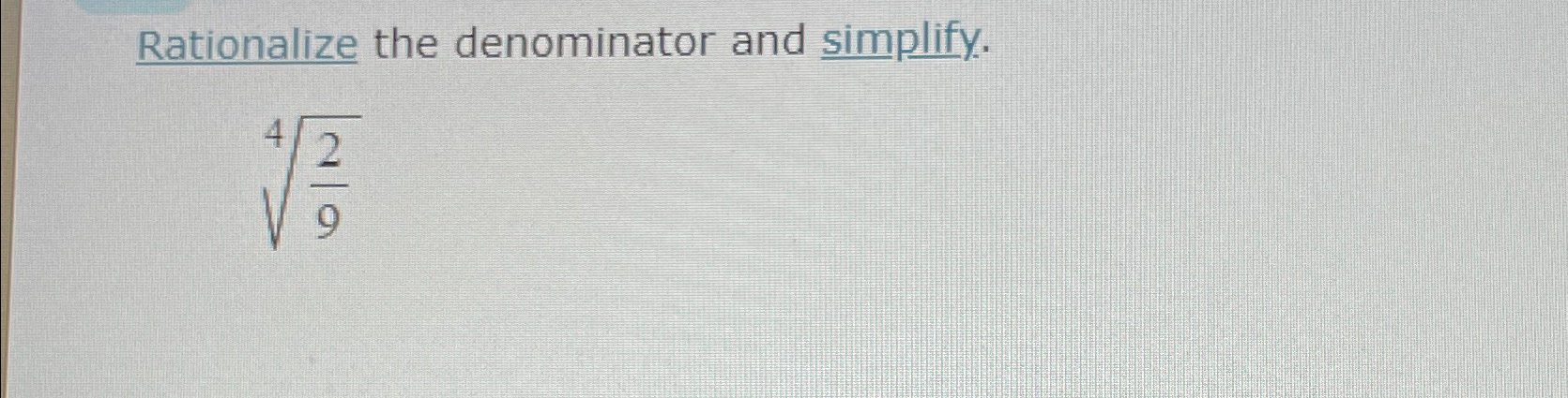 Solved Rationalize the denominator and simplify.294 | Chegg.com