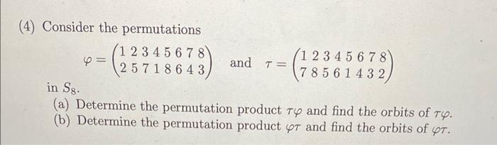 Solved (4) Consider the permutations in S8. (a) Determine | Chegg.com