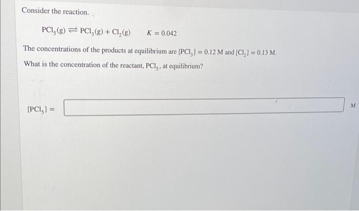 [Solved]: Consider the reaction. [ mathrm{PCl}_{5}( mathr