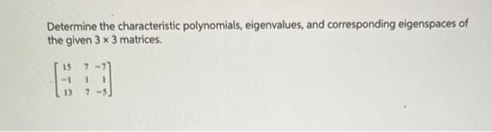 Solved Determine the characteristic polynomials, | Chegg.com