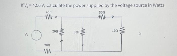 Solved If Vs=42.6 V, Calculate the power supplied by the | Chegg.com