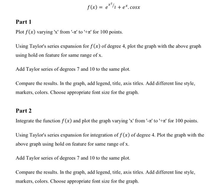 Solved f(x)=ex2/2+ex⋅cosx Part 1 Plot f(x) varying ' x ' | Chegg.com