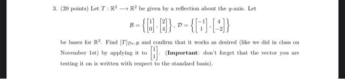 Solved 3. (20 points) Let T:R2 R2 be given by a reflection | Chegg.com