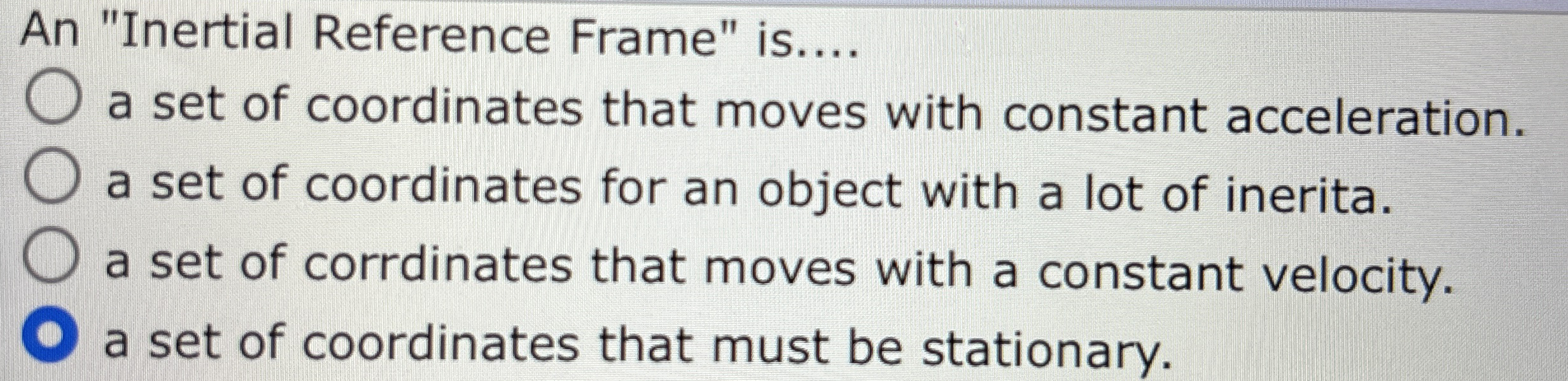 Solved An "Inertial Reference Frame" is....a set of | Chegg.com