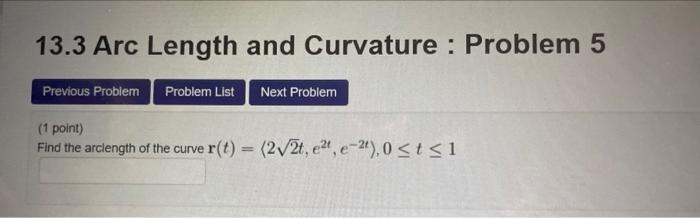Solved 13.3 Arc Length and Curvature : Problem 5 (1 point) | Chegg.com
