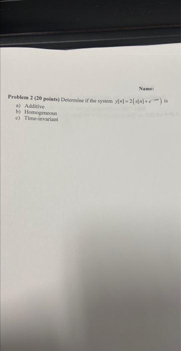 Solved Problem 2(20 points) Determine if the system | Chegg.com