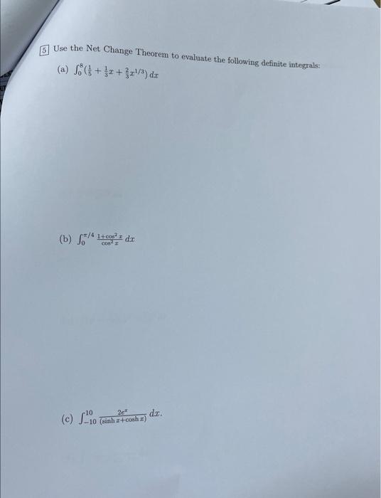 Solved [5] Use the Net Change Theorem to evaluate the | Chegg.com