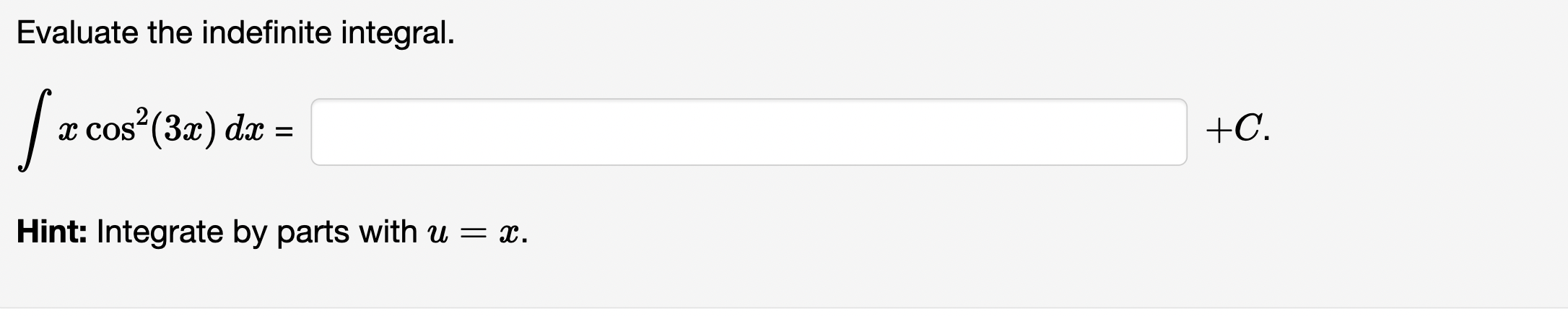 Solved Evaluate the indefinite integral.∫﻿﻿xcos2(3x)Hint: | Chegg.com