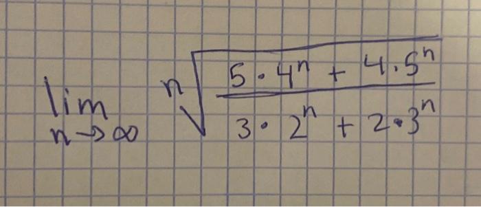 Solved limn→∞n3⋅2n+2⋅3n5⋅4n+4⋅5n | Chegg.com