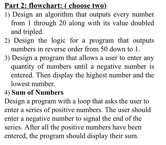Solved Part 2: flowchart: ( choose two). 1) Design an | Chegg.com