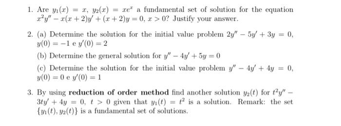 Solved 1. Are y1(x)=x,y2(x)=xex a fundamental set of | Chegg.com