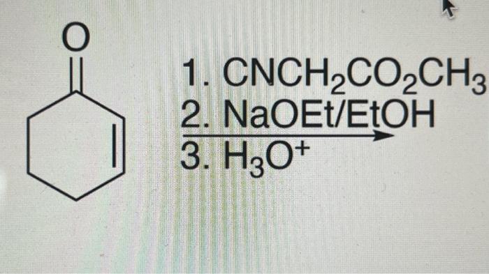 Solved 1. CNCH2CO2CH3 2. NaOEt/EtOH 3. H3O+ | Chegg.com
