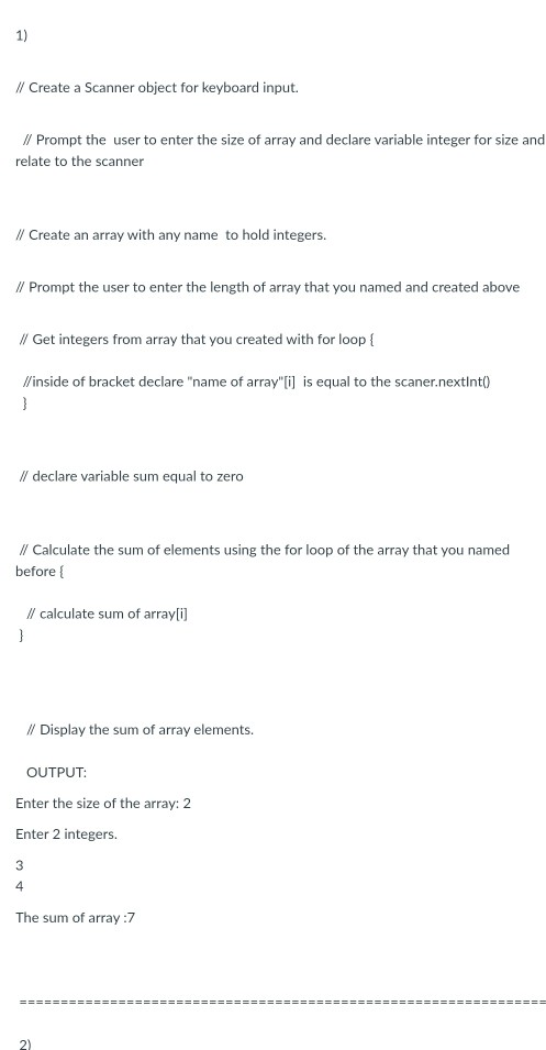 Solved 1) // Create a Scanner object for keyboard input. // | Chegg.com