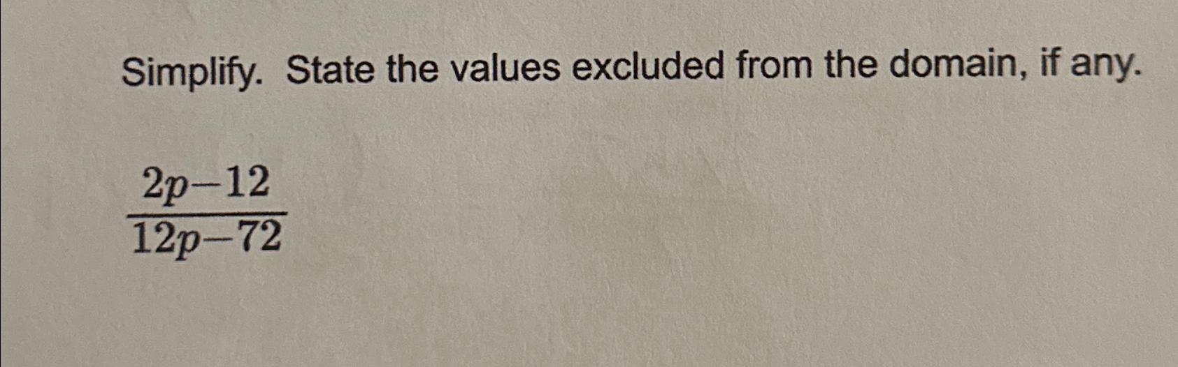 Solved Simplify. State the values excluded from the domain, | Chegg.com