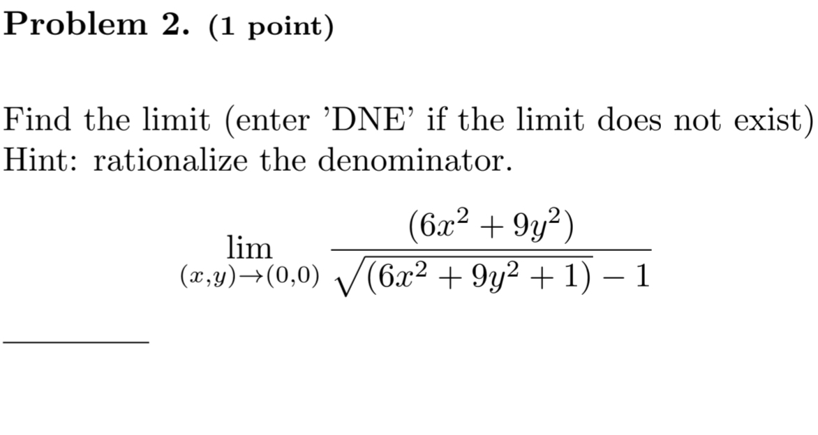 Solved Problem 2. (1 ﻿point)Find the limit (enter 'DNE' if | Chegg.com
