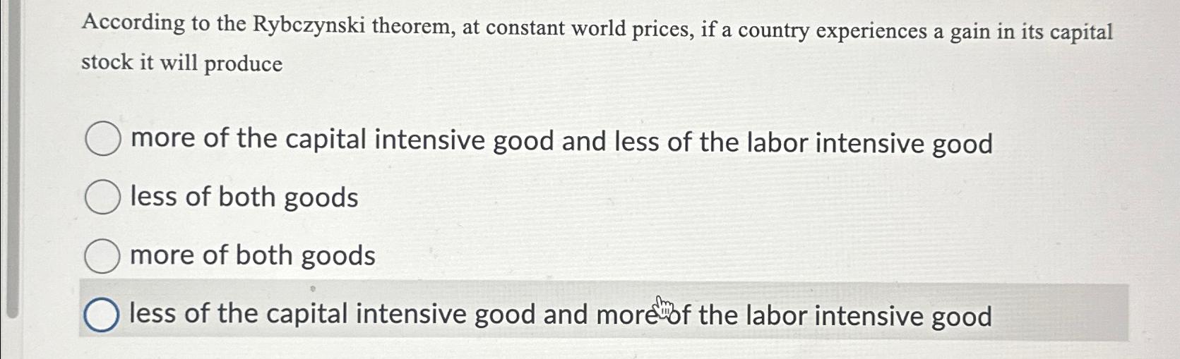Solved According to the Rybczynski theorem, at constant | Chegg.com
