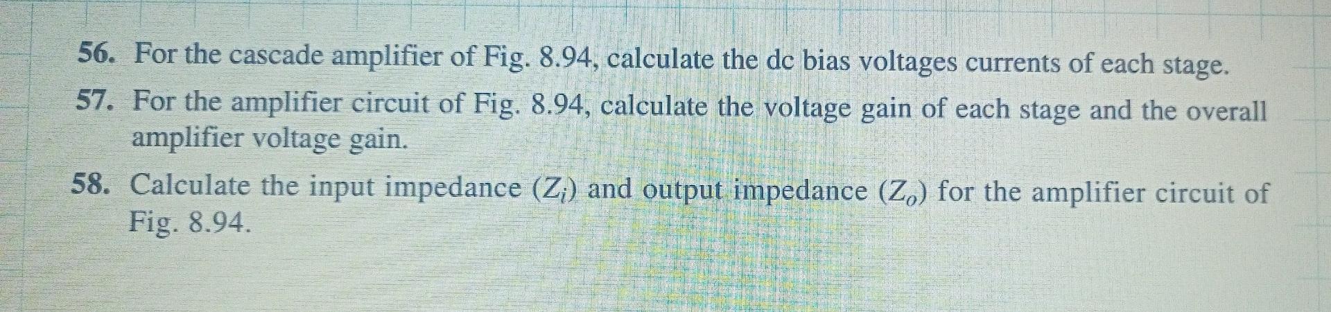 Solved 56. For the cascade amplifier of Fig. 8.94, calculate | Chegg.com
