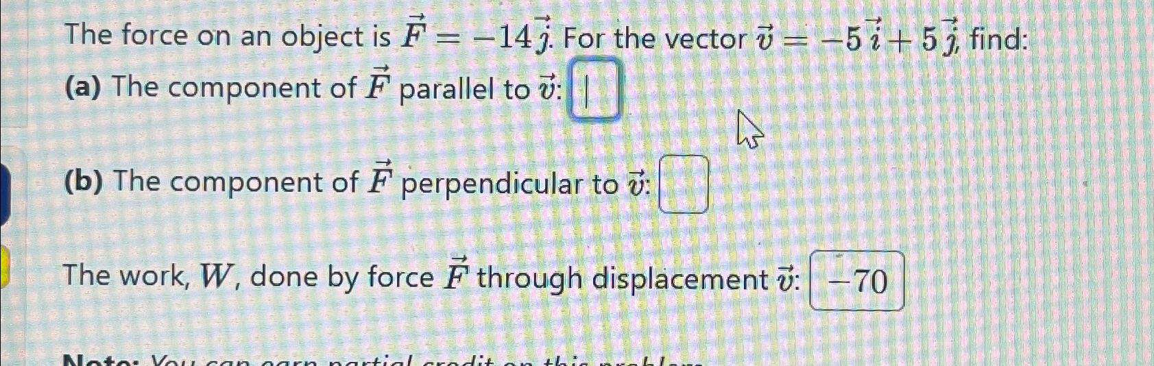 Solved The force on an object is vec(F)=-14vec(j). ﻿For the | Chegg.com