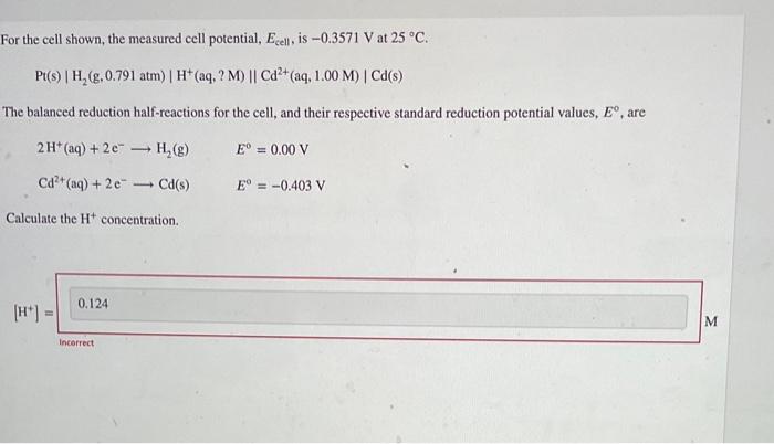 Solved For The Cell Shown The Measured Cell Potential