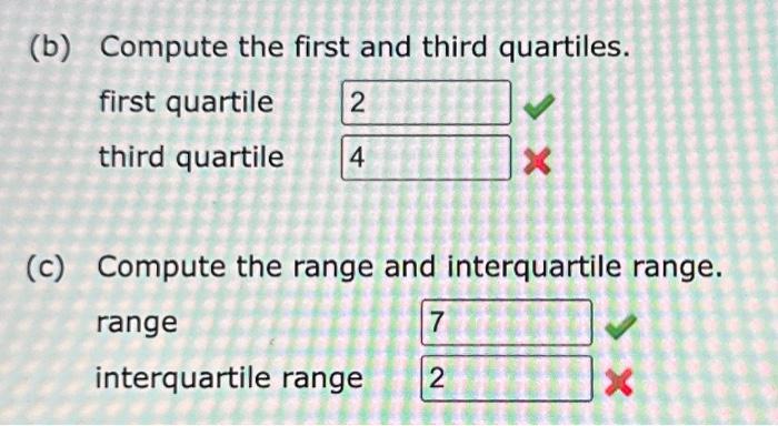 Solved (b) Compute the first and third quartiles. first | Chegg.com