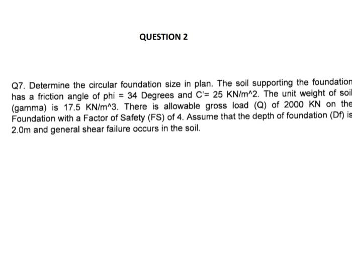 Solved Q7. Determine the circular foundation size in plan. | Chegg.com