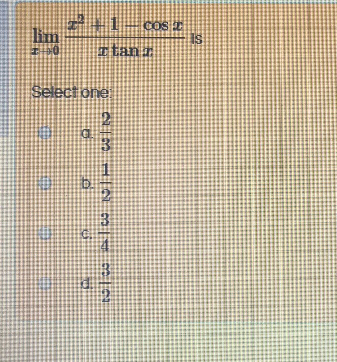 Solved lim c? +1 -- cost a tanc S T: 0 Select one: alm HQ 97 | Chegg.com