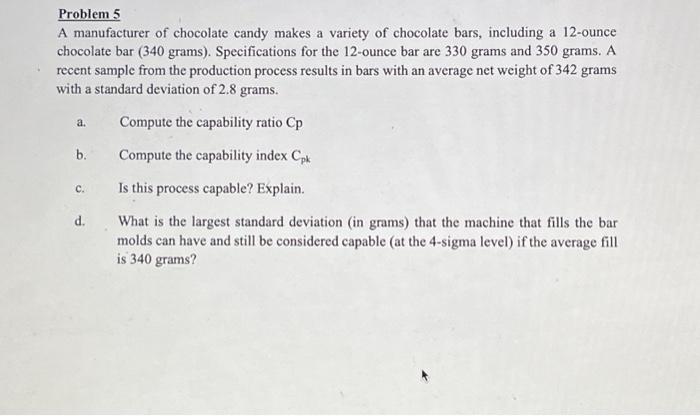 Solved Problem 5 A manufacturer of chocolate candy makes a | Chegg.com