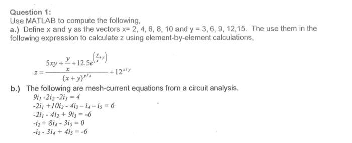 Solved Question 1: Use MATLAB to compute the following a.) | Chegg.com