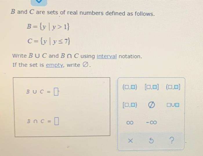 Solved B and C are sets of real numbers defined as follows. | Chegg.com