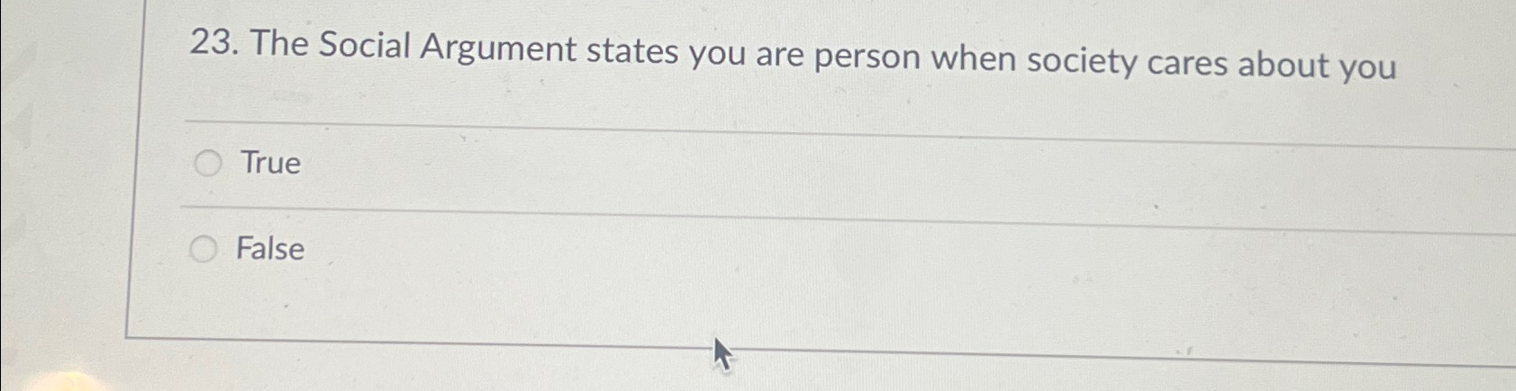 Solved The Social Argument states you are person when | Chegg.com
