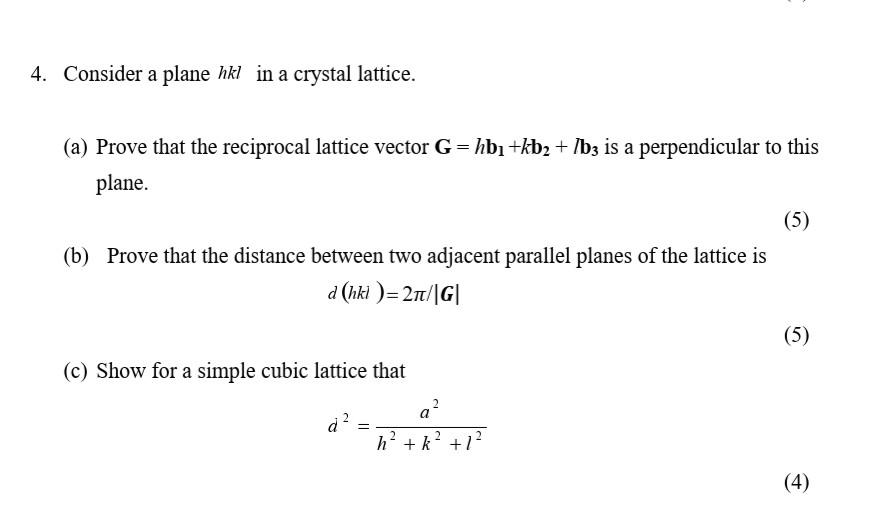 Solved 4. Consider a plane hkl in a crystal lattice. (a) | Chegg.com