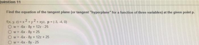 Solved Question 11 Find the equation of the tangent plane | Chegg.com