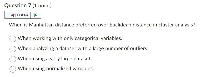 Solved When is Manhattan distance preferred over Euclidean | Chegg.com