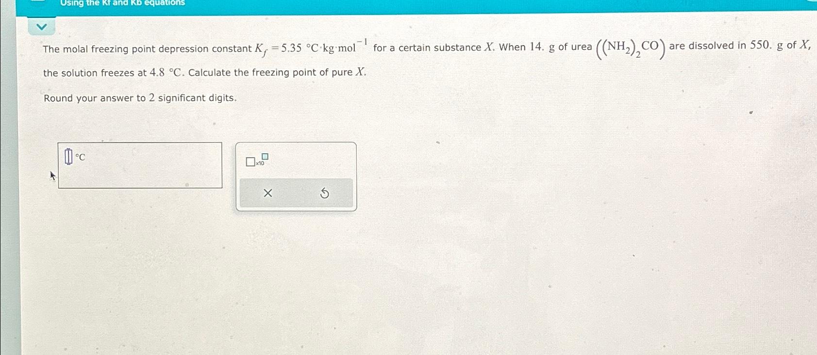 Solved Using the kf ﻿and kb ﻿equationsThe molal freezing | Chegg.com