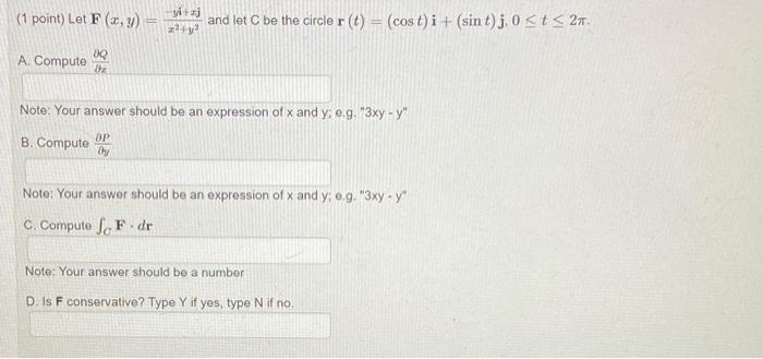 Solved 1 point) Let F(x,y)=x2+y2−yi+xj and let C be the | Chegg.com
