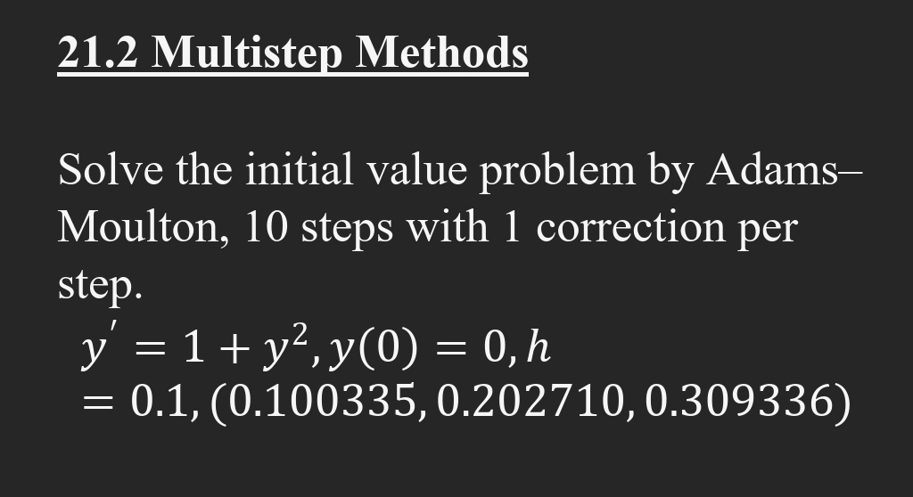Solved 21.2 ﻿Multistep MethodsSolve the initial value | Chegg.com
