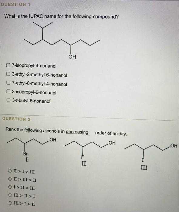 Solved QUESTION 1 What is the IUPAC name for the following | Chegg.com