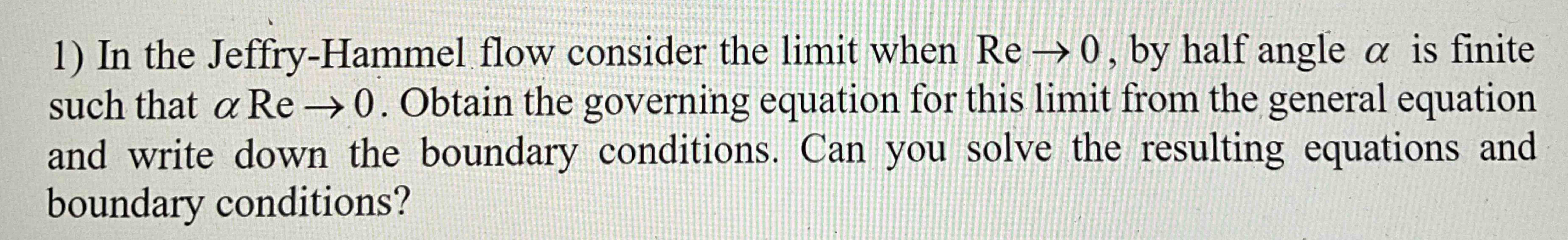 Solved In the Jeffry-Hammel flow consider the limit when | Chegg.com