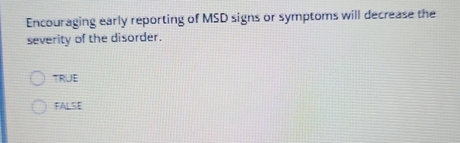 Solved Encouraging early reporting of MSD signs or symptoms | Chegg.com