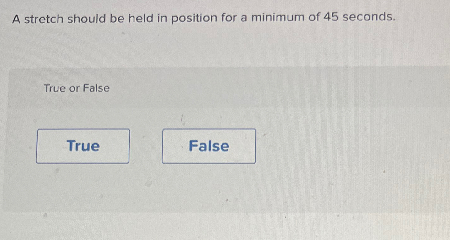 Solved A stretch should be held in position for a minimum of | Chegg.com