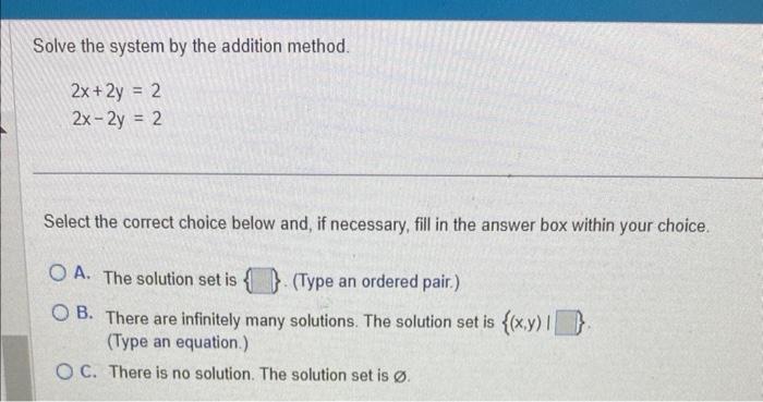 Solved Solve the system by the addition method. | Chegg.com