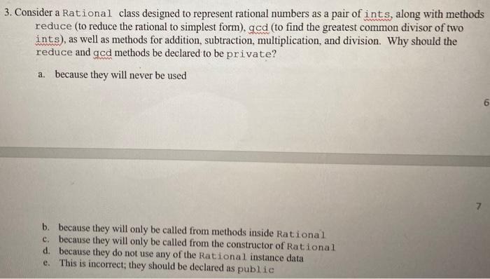 Solved 3. Consider a Rational class designed to represent | Chegg.com