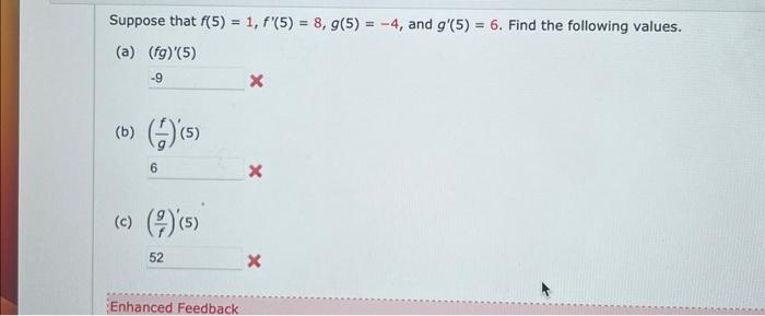 Solved Suppose that f(5)=1,f′(5)=8,g(5)=−4, and g′(5)=6. | Chegg.com