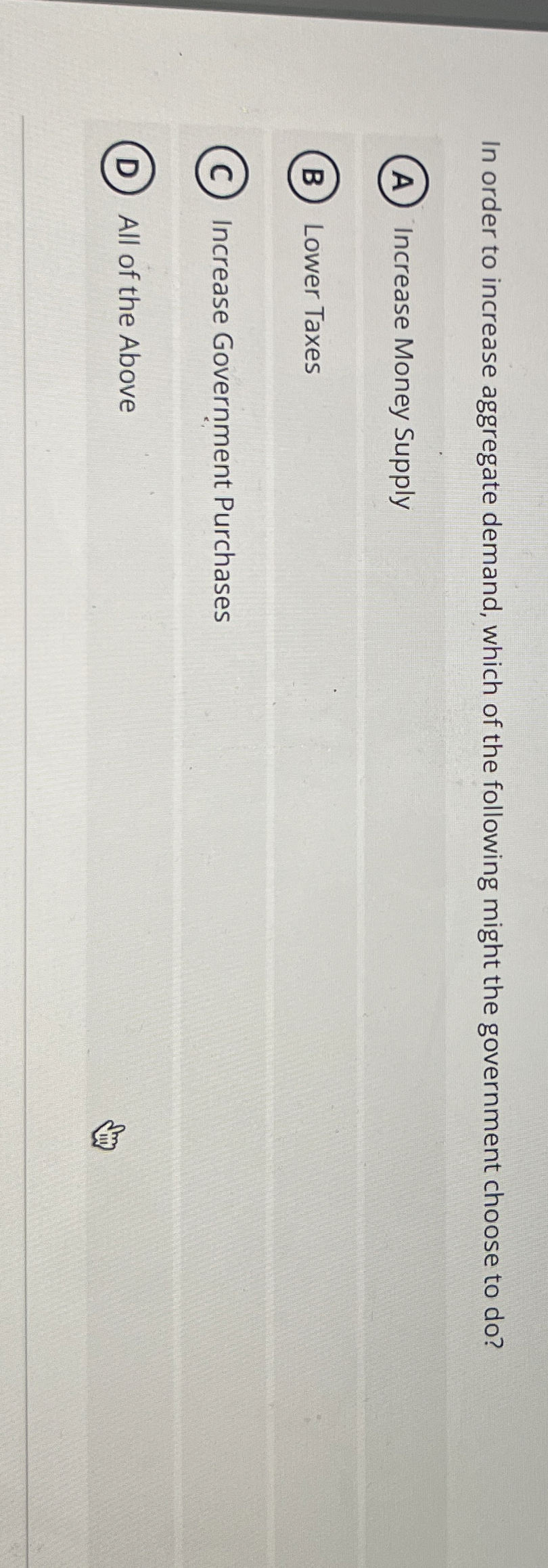 Solved In order to increase aggregate demand, which of the | Chegg.com