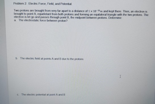 Solved Problem 2. Electric Force, Field, and Potential Two | Chegg.com