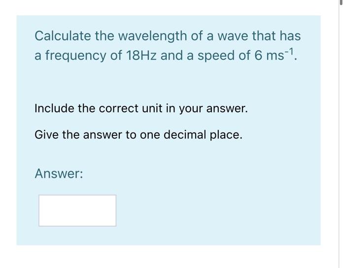Solved Calculate the wavelength of a wave that has a | Chegg.com