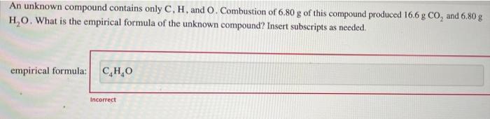 Solved An unknown compound contains only C. H and O. | Chegg.com